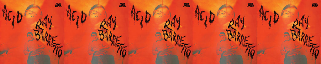 Ray Barretto Acid – Craft Recordings