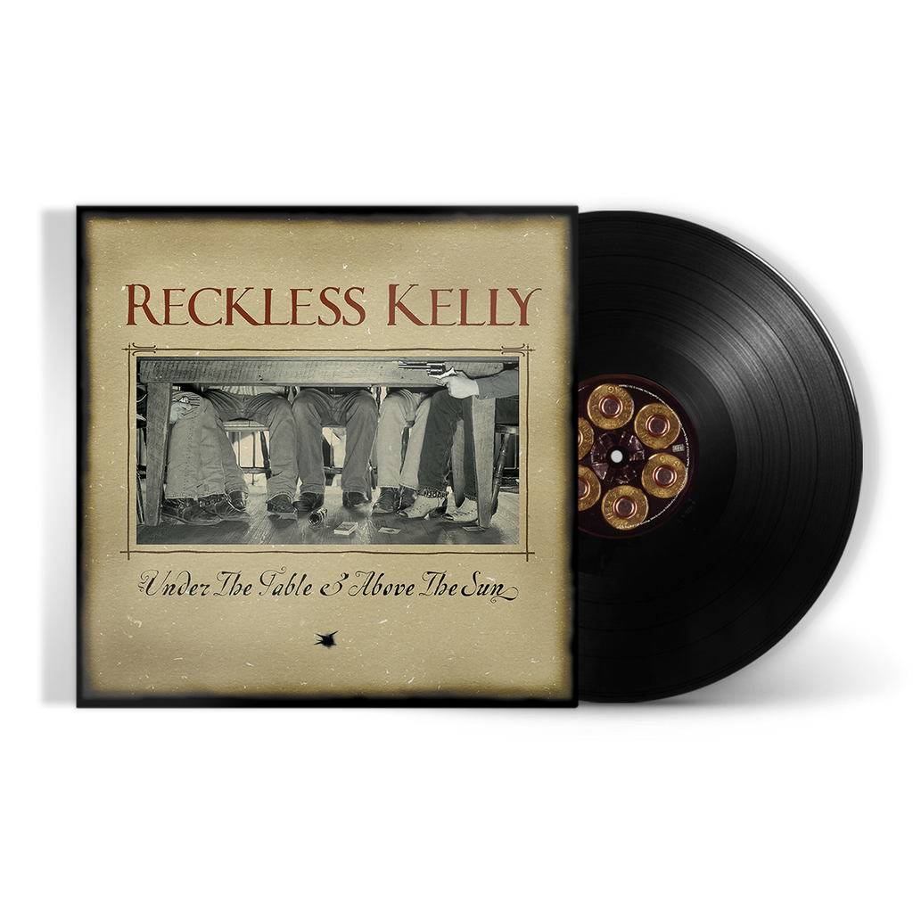 Reckless Kelly – Reckless Kelly - Under The Table and Above The Sun ...